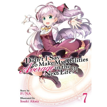 Didn't I Say to Make My Abilities Average in the Next Life?! (Light Novel) Vol. 2 - Walmart.com