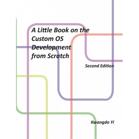 A Little Book on Custom OS Development from Scratch | Walmart Canada