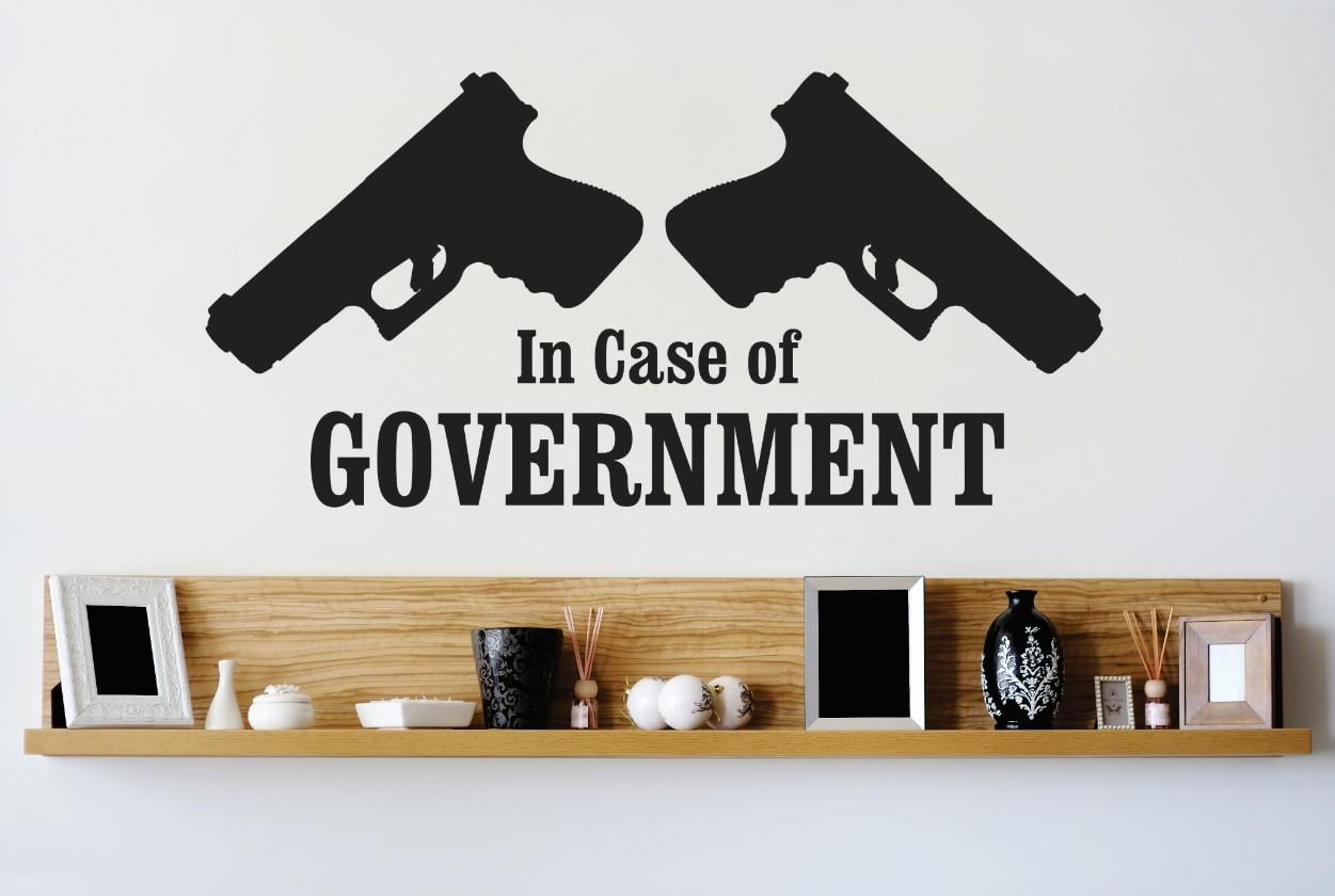 Vinyl Wall Decal Sticker : In Case Of Government Firearm Gun Image ...