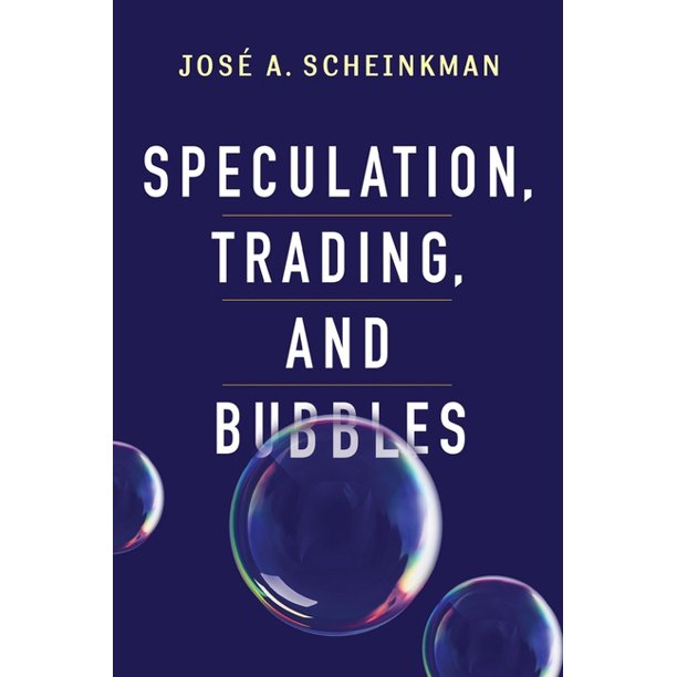 Kenneth J. Arrow Lecture: Speculation, Trading, and Bubbles (Hardcover ...