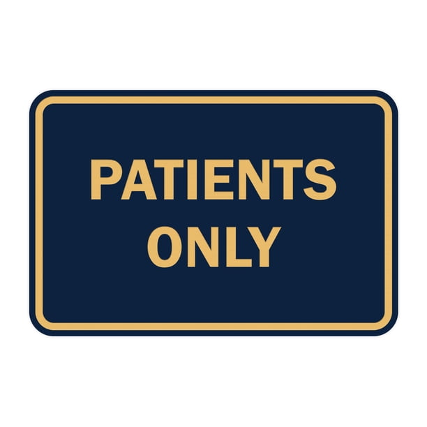 Classic Framed Patients Only Sign (Navy Blue/Gold) - Large - Walmart.com