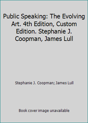 Pre-Owned Public Speaking: The Evolving Art. 4th Edition, Custom ...