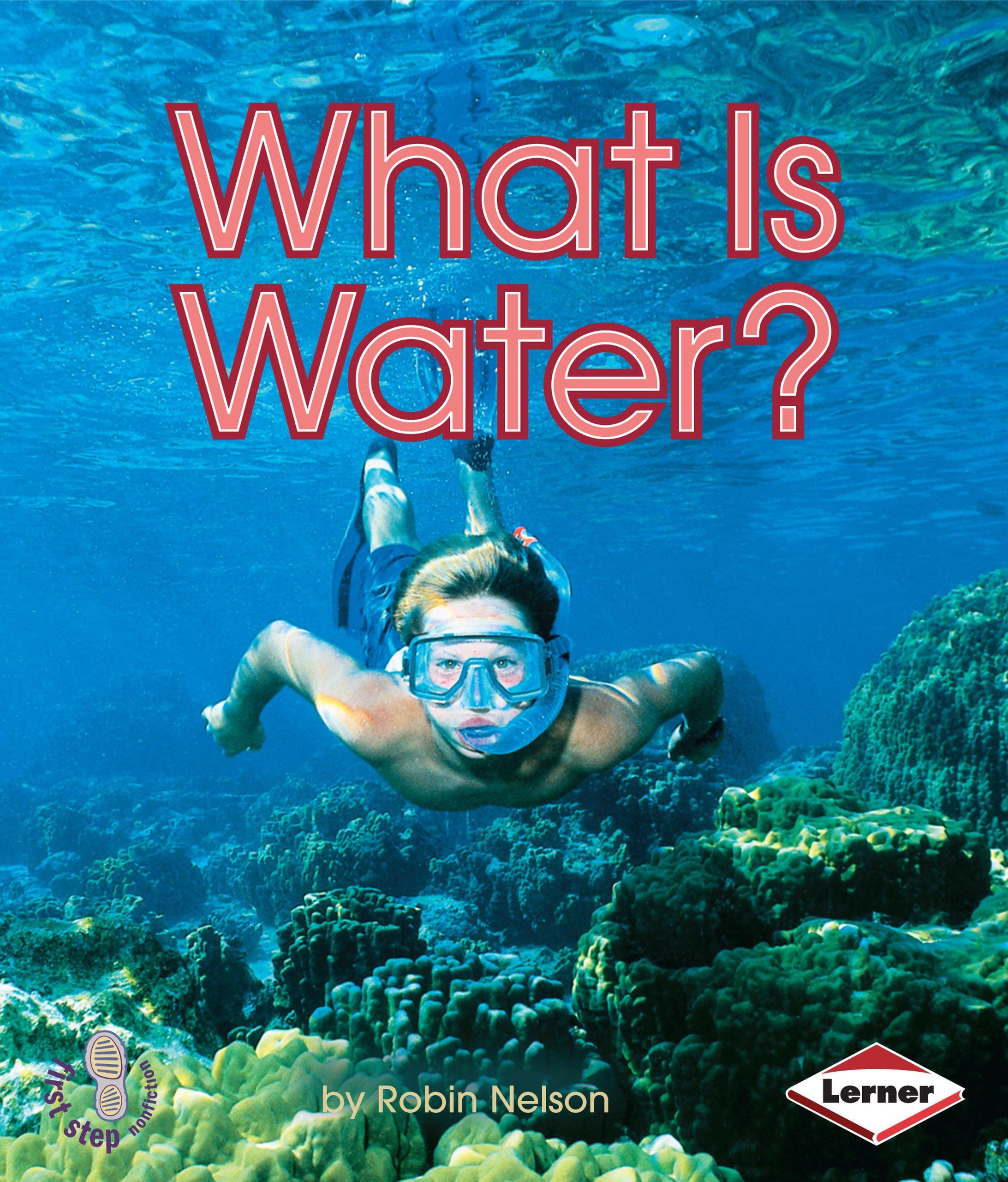 First Step Nonfiction -- Water: What Is Water? (Paperback) - Walmart.com