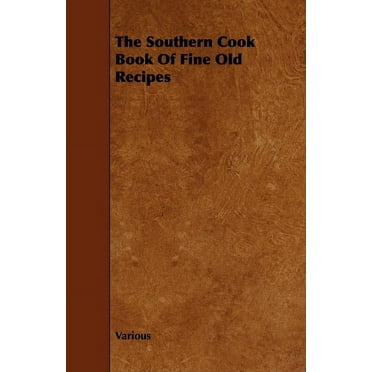 Southern Cookbook: 100 Southern Comfort Food Favorites (Paperback ...