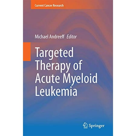 Targeted Therapy of Acute Myeloid Leukemia (Current Cancer Research ...