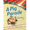 A Pig Parade Is a Terrible Idea, (Hardcover) - Walmart.com