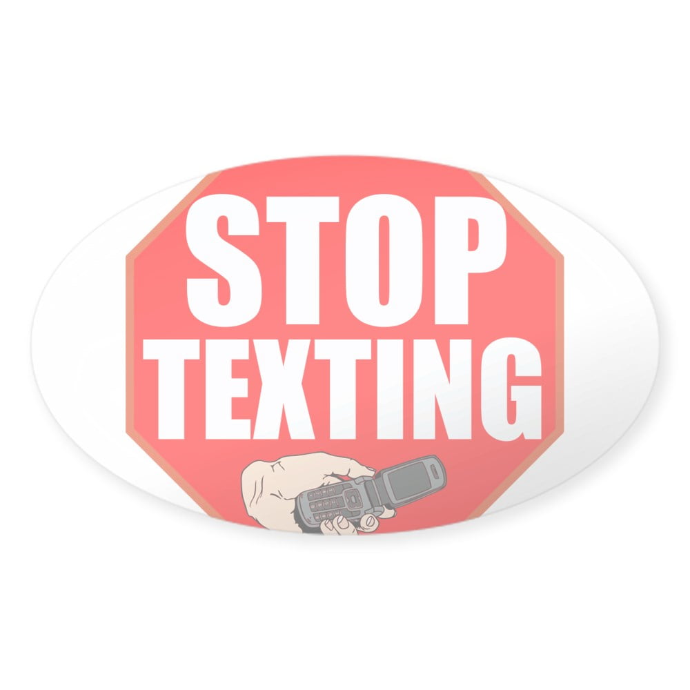 CafePress - Stop Texting Sticker - Sticker (Oval) - Walmart.com
