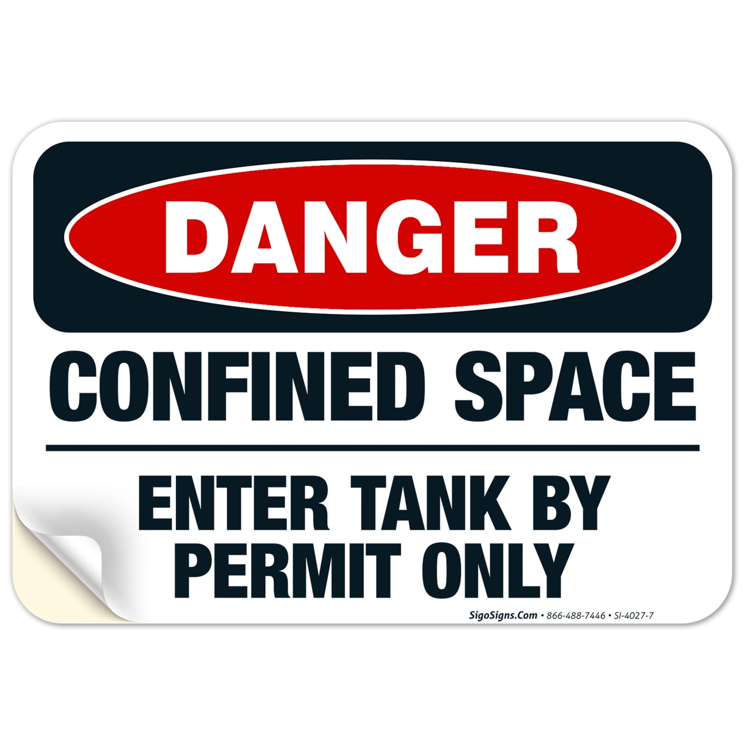 Danger Confined Space Enter Tank By Permit Only Sign, OSHA Sign, 10x7 ...