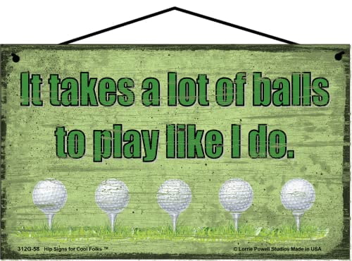 5x8 Vintage Style Golf Themed Sign It Takes A Lot of Balls To Play Like ...
