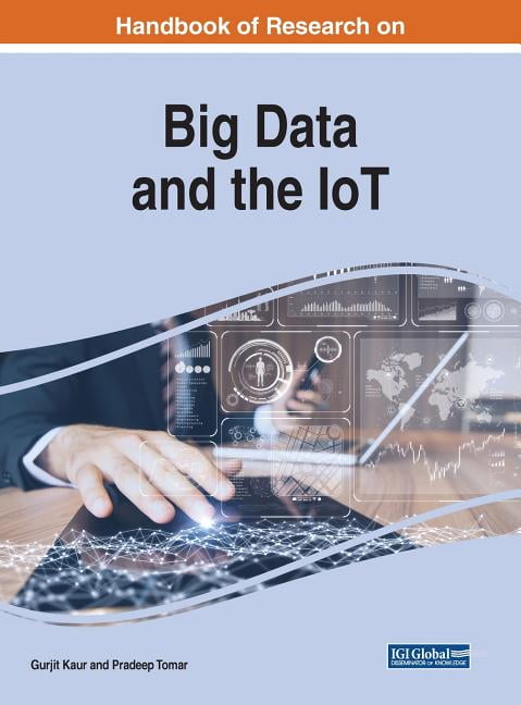 Handbook of Research on Big Data and the IoT (Hardcover) - Walmart.com
