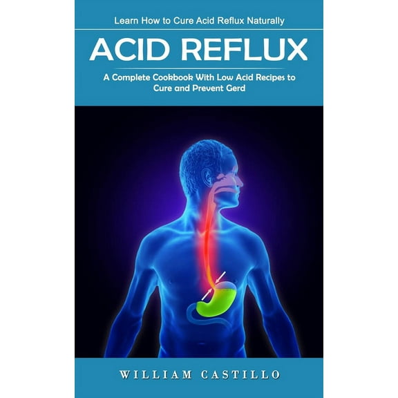 Acid Reflux Diet 2020 : The Complete Diet Plan. How to Cook Healthy ...