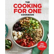 The Cooking for One Cookbook : 100 Easy Recipes (Paperback) - Walmart.com