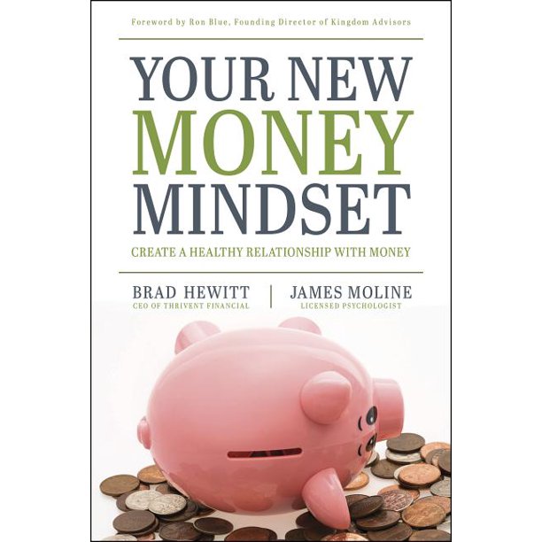 Your New Money Mindset : Create a Healthy Relationship with Money ...