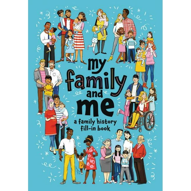 My Family and Me : A Family History Fill-In Book (Paperback) - Walmart ...