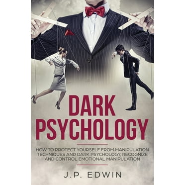 Dark Psychology: The Ultimate Beginner's Guide to Learn Dark Psychology ...
