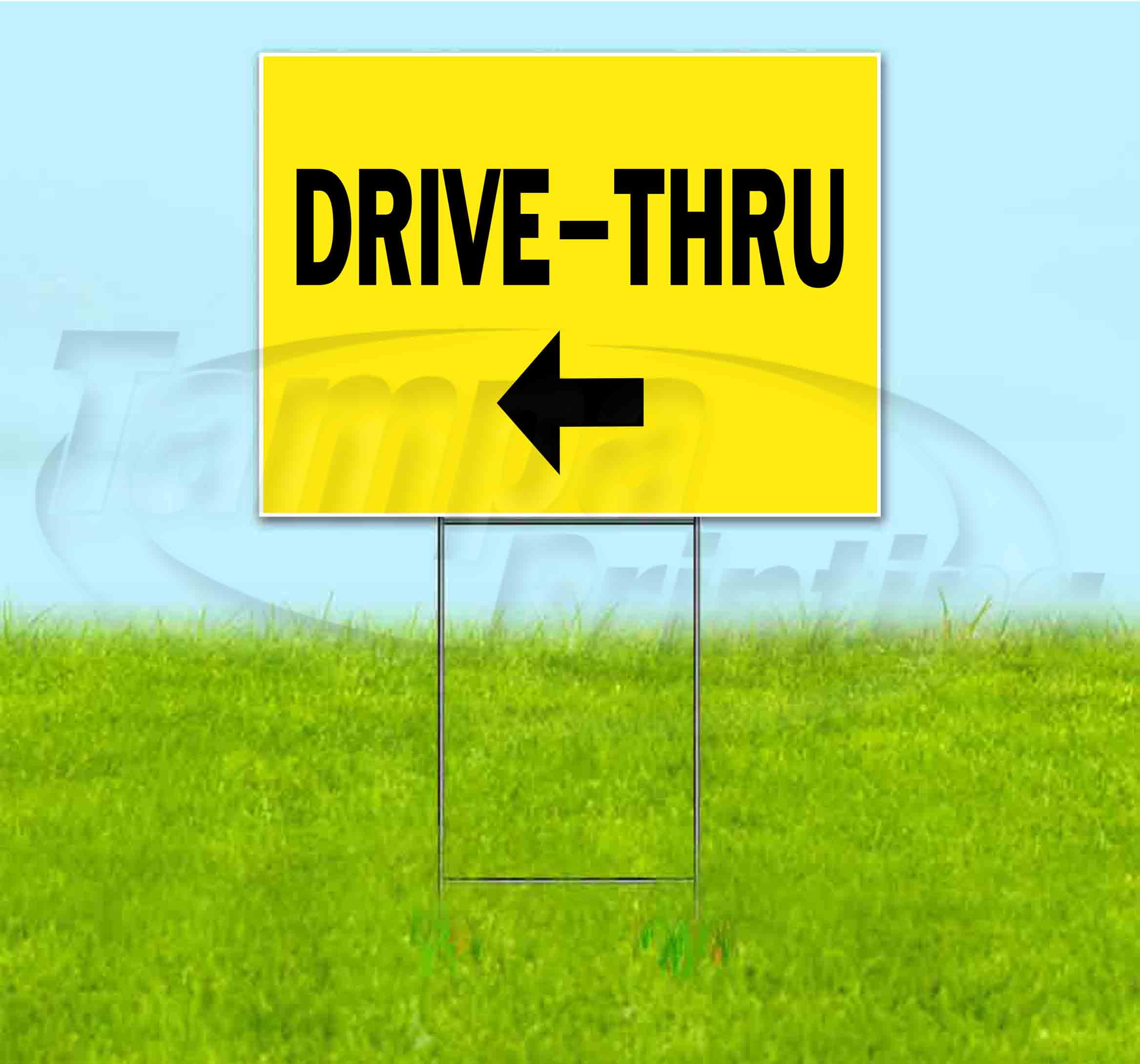 Drive-Thru Left (18" x 24") Yard Sign, Includes Metal Step Stake ...