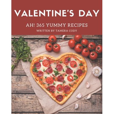 Valentine's Day Cookbook : Best Valentine Day Cookbook ever For ...