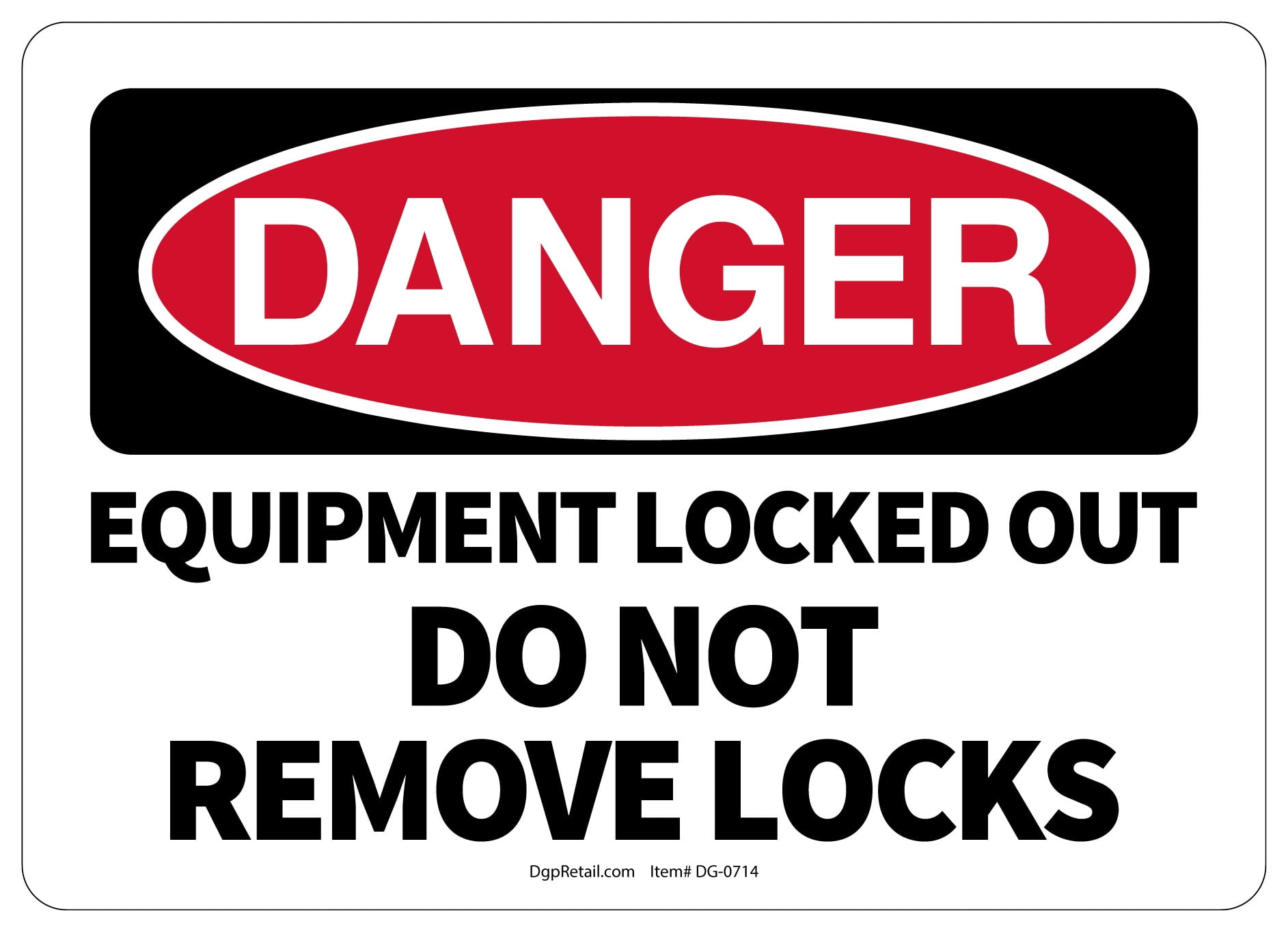 OSHA DANGER SAFETY SIGN EQUIPMENT LOCKED OUT DO NOT REMOVE LOCKS ...