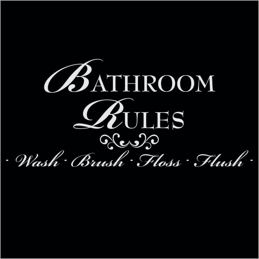 Bathroom Rules, Wash, Brush, Floss, Flush Vinyl Decal - Large - White ...