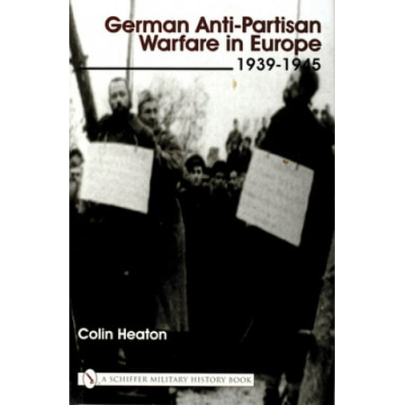 German Anti-Partisan Warfare in Europe: 1939-1945 | Walmart Canada