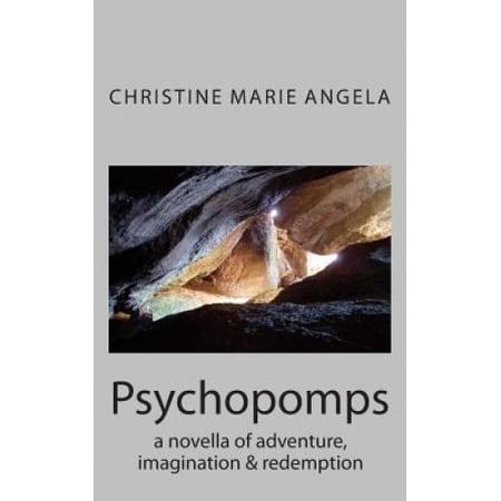 Psychopomps: a novella of adventure & redemption | Walmart Canada