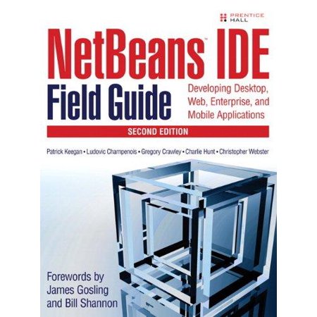 NetBeans¿ IDE Field Guide: Developing Desktop, Web, Enterprise, and Mobile Applications (2nd ...