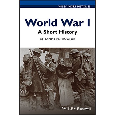 World War I: A Short History (Wiley Short Histories) - Walmart.ca