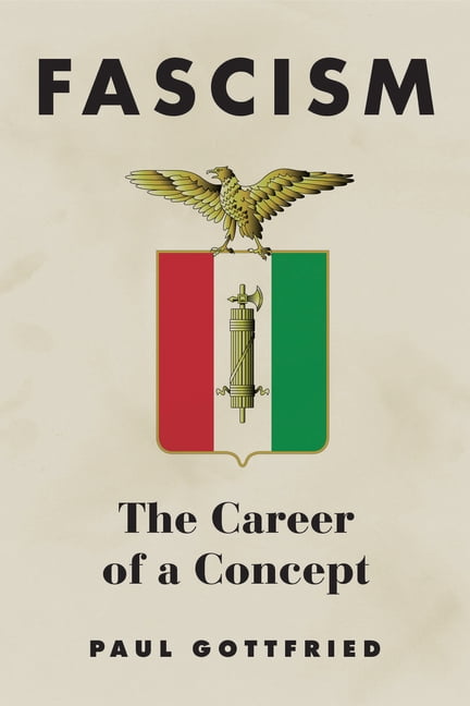 Fascism : The Career of a Concept (Paperback) - Walmart.com