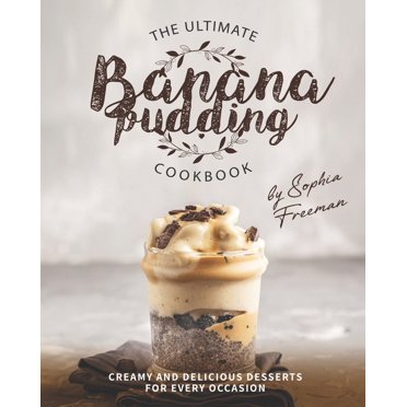 Oh! 1001 Homemade Custard and Pudding Recipes: Save Your Cooking ...