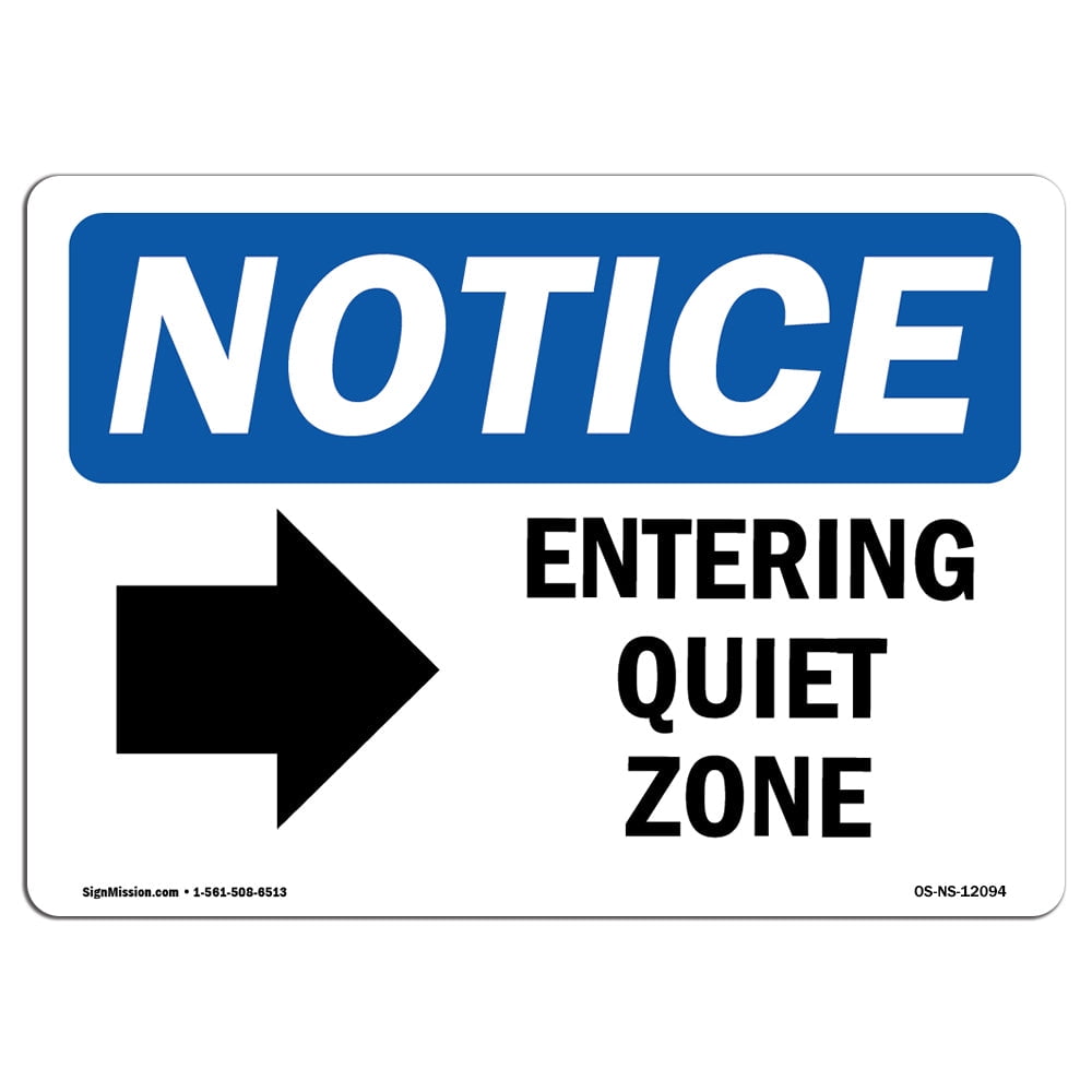 OSHA Notice - Entering Quiet Zone [Right Arrow] Sign With Symbol ...
