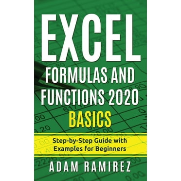 Excel 2023: The Practical Step-by-Step Manual of Microsoft Excel for Learning Basic and Advanced ...