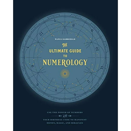 The Ultimate Guide to Numerology: Use the Power of Numbers and Your ...