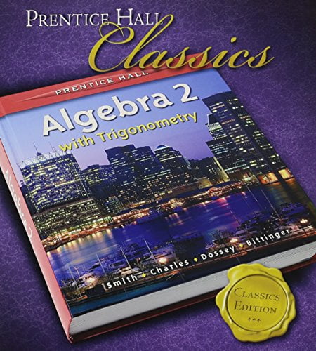 Pre-Owned Prentice Hall Smith Charles Algebra 2 with Trigometry Student ...