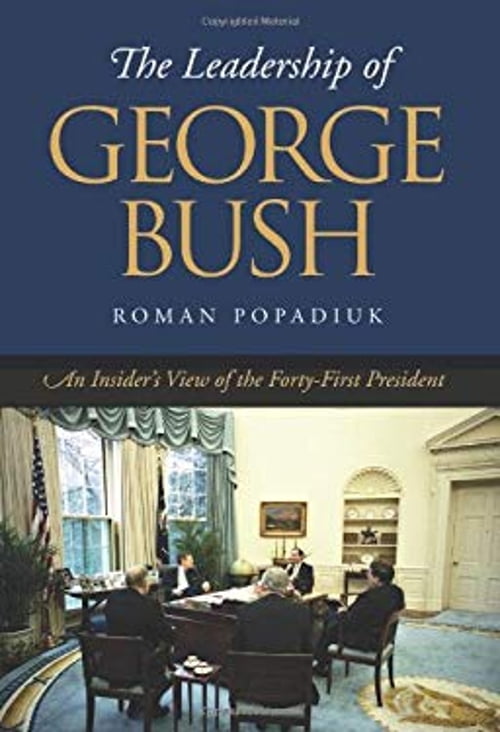 Pre-Owned The Leadership of George Bush: An Insider's View of the Forty ...