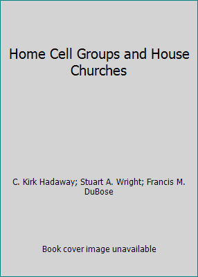 Pre-Owned Home Cell Groups and House Churches (Hardcover) 0805469443 ...
