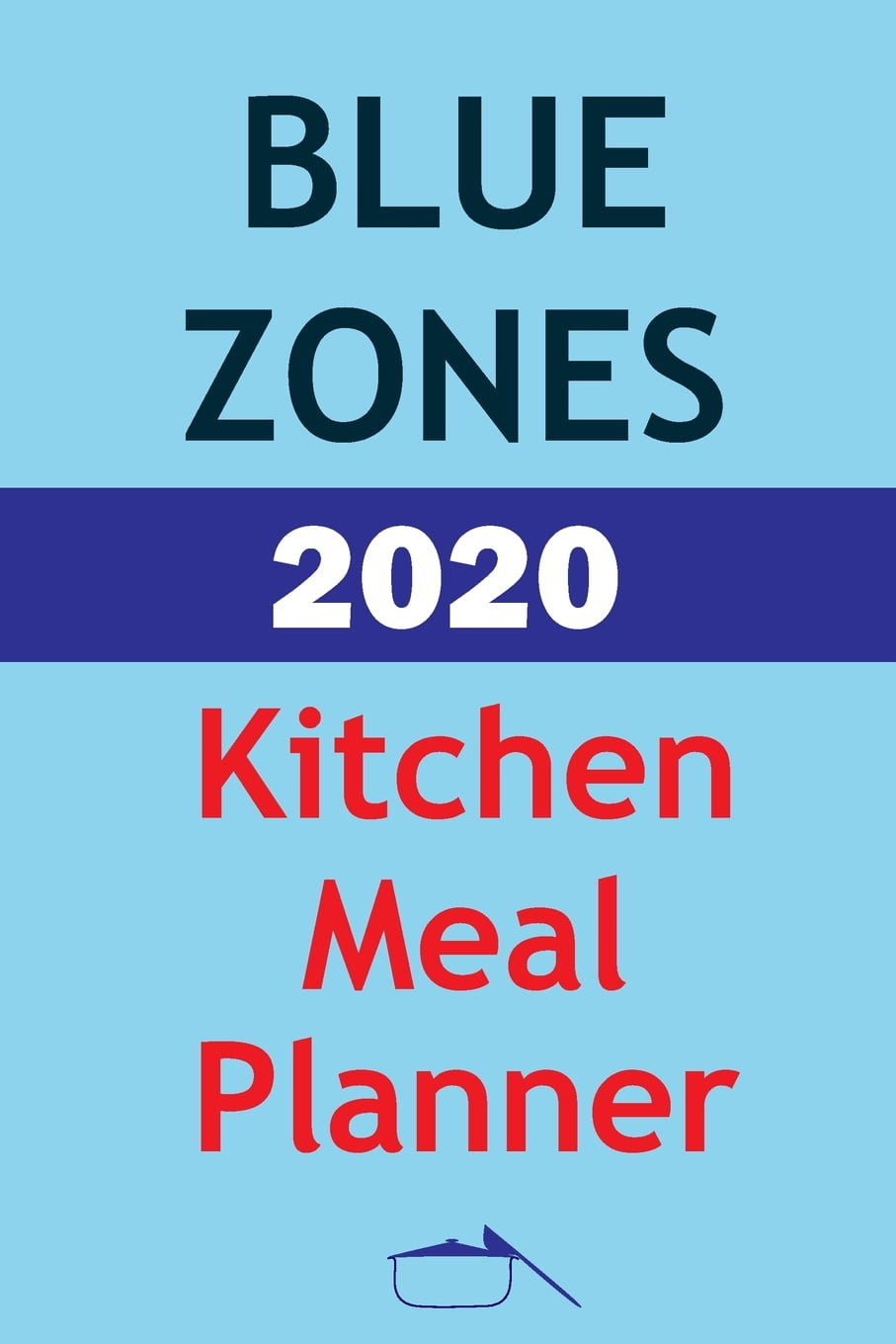 Blue Zones 2020 Kitchen Meal Planner Track And Plan Your Blue Zone blue-zones-2020-kitchen-meal-planner-track-and-plan-your-blue-zone