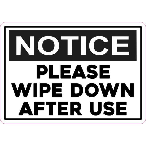 5in x 3.5in Notice Please Wipe Down After Use Sticker - Walmart.com