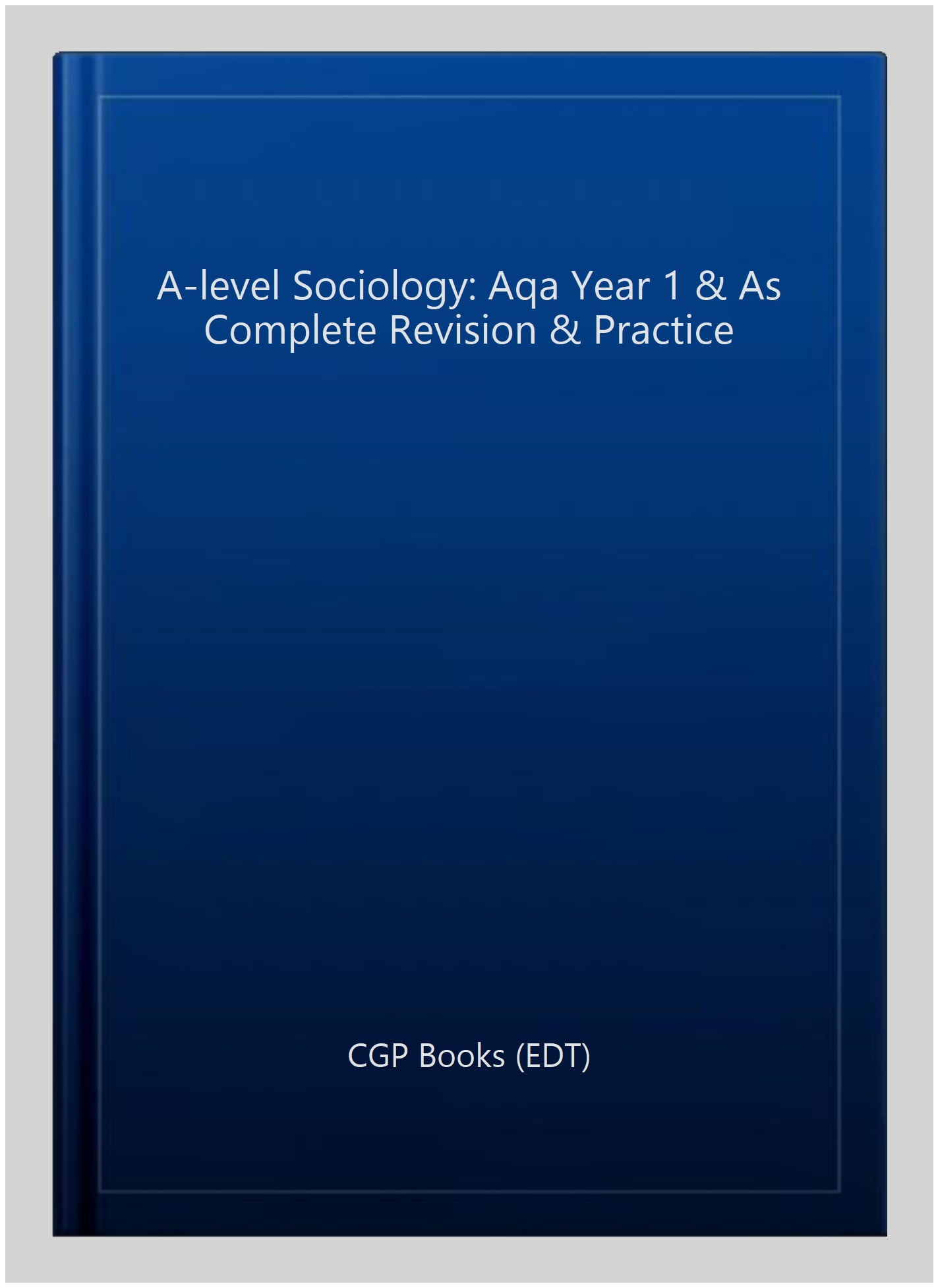 A-level Sociology: Aqa Year 1 & As Complete Revision & Practice ...
