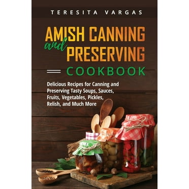 Pressure Canning Cookbook for Beginners 2021: The Complete Home ...