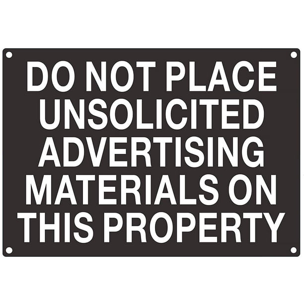 DO NOT Place UNSOLICITED Advertisement Material ON This Property Sign ...