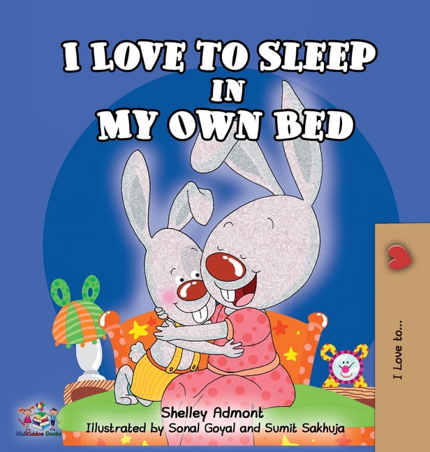 I Love To...: I Love to Sleep in My Own Bed (Hardcover) - Walmart.com