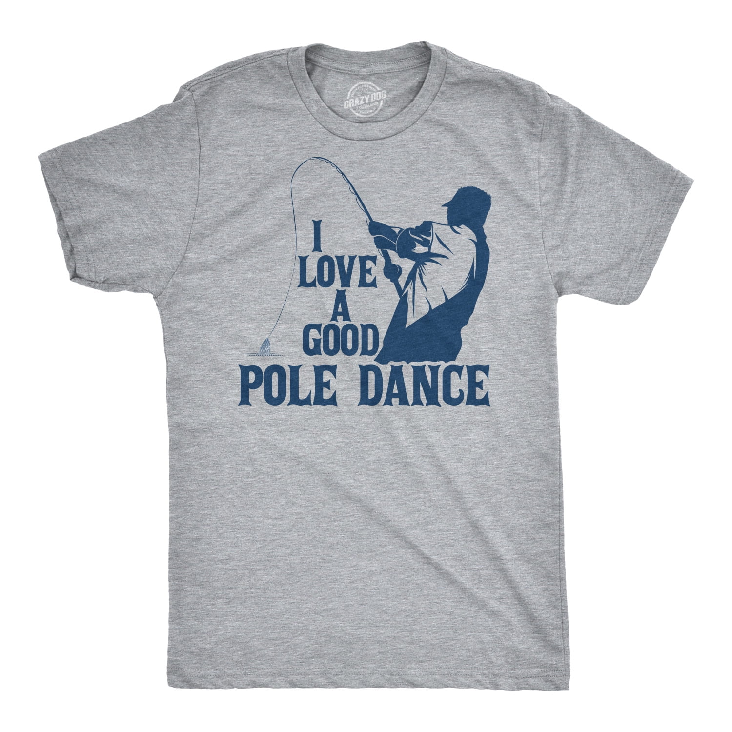 Click here for Crazy Dog T-Shirts Mens I Love A Good Pole Dance T... prices