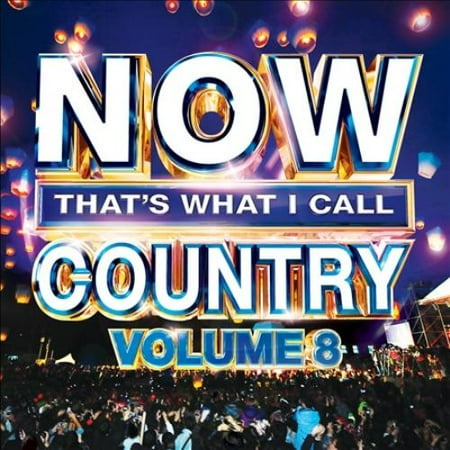 Various Artists Now That's What I Call Country, Vol. 8 CD | Walmart Canada
