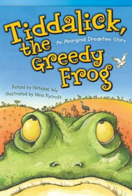 Pre-Owned Tiddalick, the Greedy Frog : An Aboriginal Dreamtime Story ...