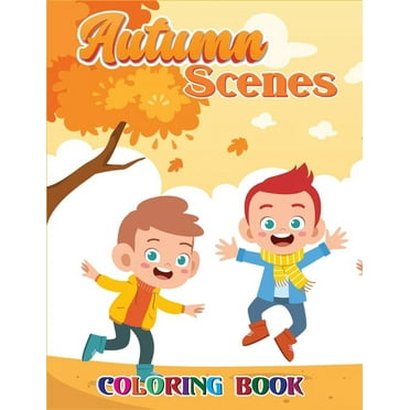 Autumn Scenes Coloring Book: Beautiful Autumn Scenes Coloring Book For ...