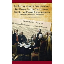 The Constitution of the United States and The Declaration of ...