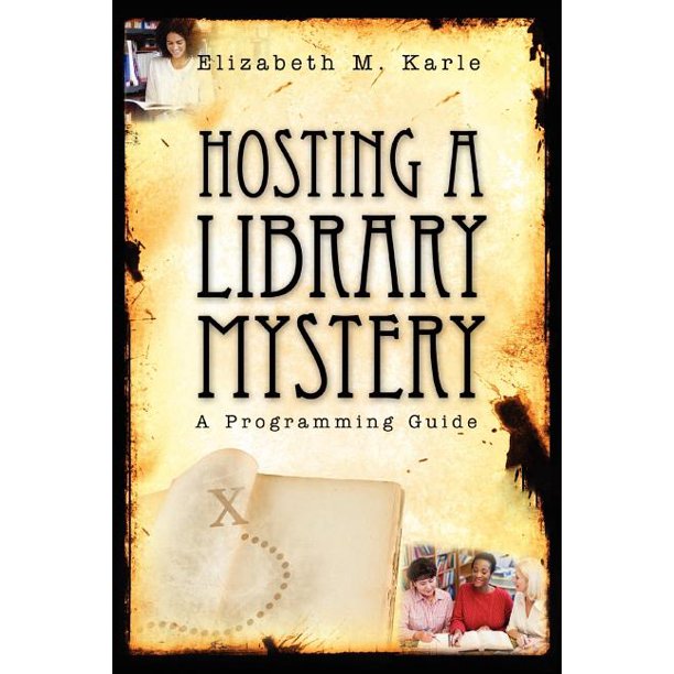 Hosting a Library Mystery : A Programming Guide (Paperback) - Walmart.com