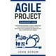 Agile Project Management Guide : The Simplified Beginners to Deeply ...