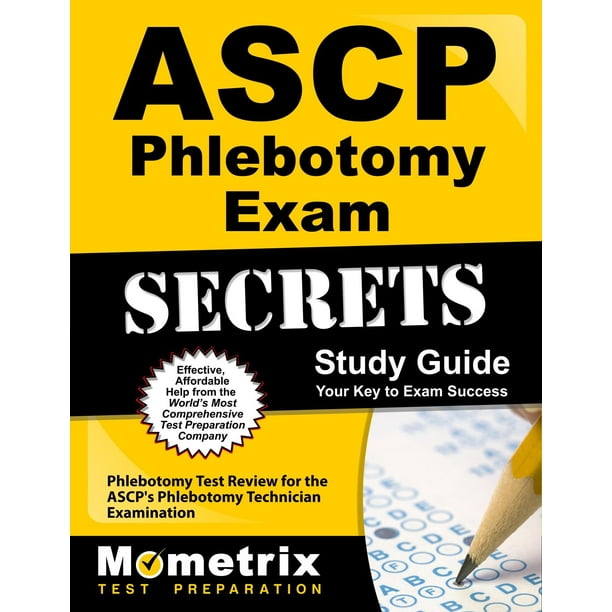 ASCP Phlebotomy Exam Secrets Study Guide : Phlebotomy Test Review for ...