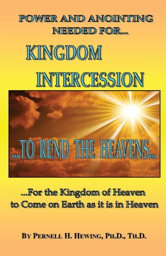 Pre-Owned Power and Anointing Needed for Kingdom Intercession, 9780988872011, 0988872013 ...